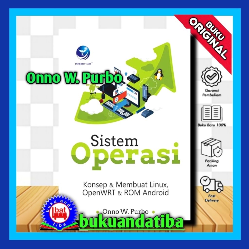 Jual BUKU ORIGINAL - Sistem Operasi, Konsep Dan Membuat Linux OpenWRT Dan ROM Android - Onno W ...