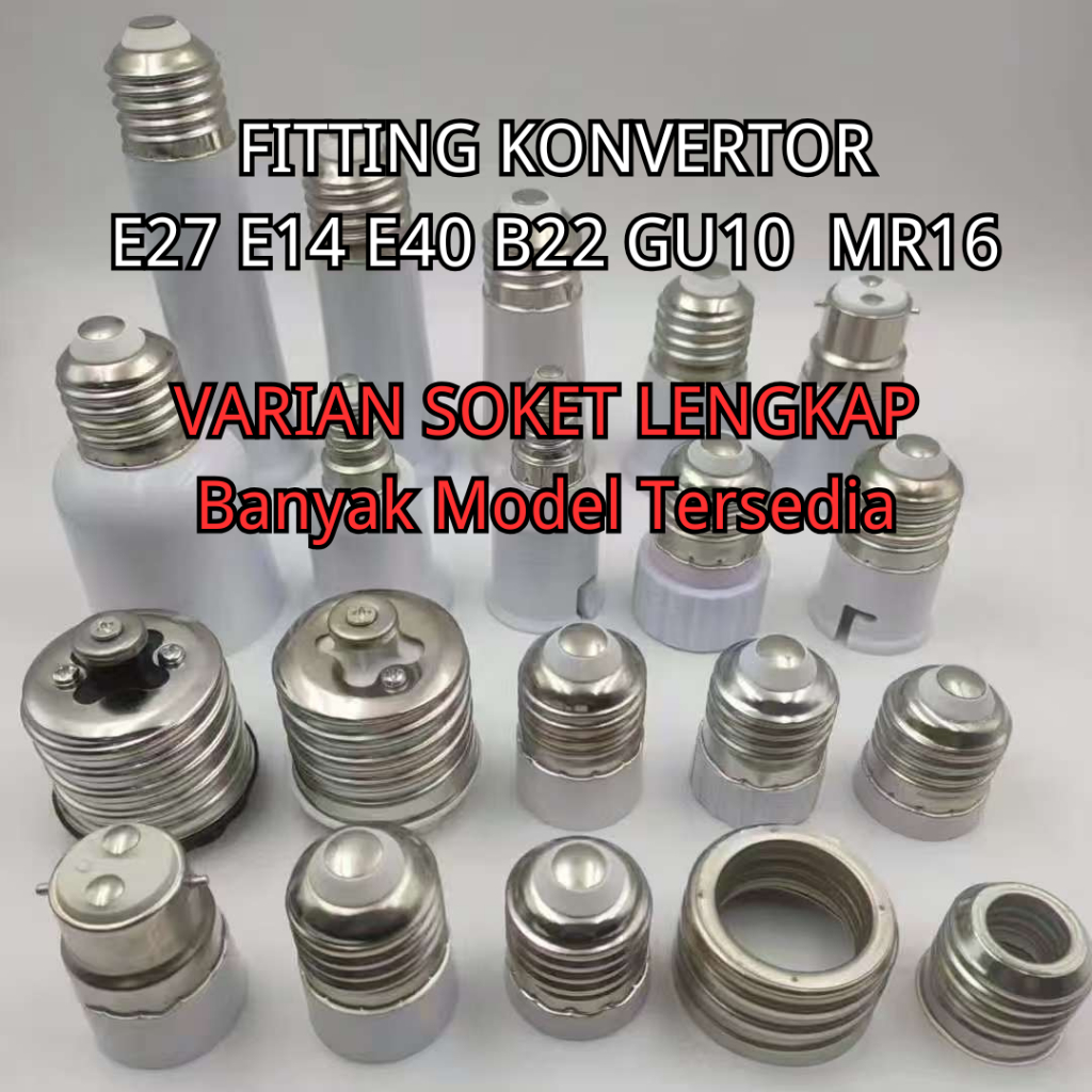 Jual Fitting Sambungan FULL JENIS E14-E27 E40-GU10-MR16 Plastik ...
