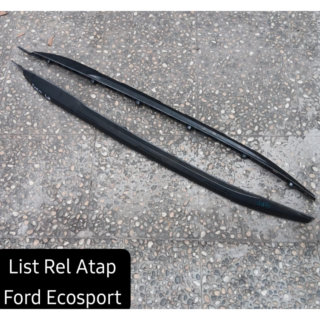 Jual List Rool Rel Atap Atas Ford Ecosport Kanan / Kiri VarianPer Pcs ...