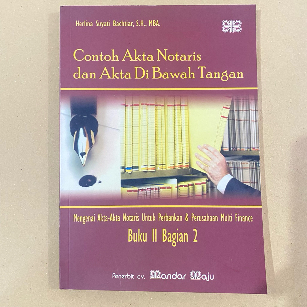 Jual CONTOH AKTA NOTARIS DAN AKTA DI BAWAH TANGAN buku II bagian 2 ...