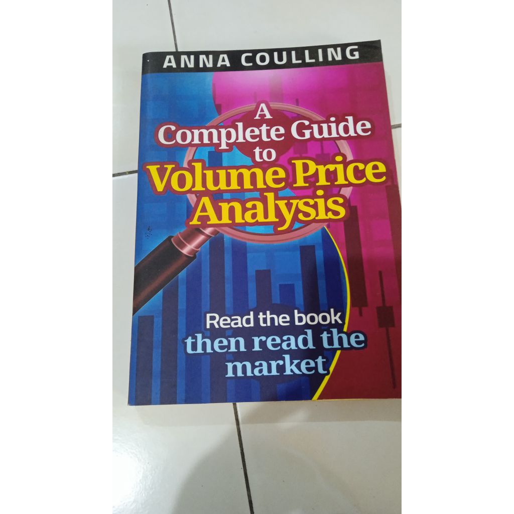 Jual Preloved A Complete Guide to Volume Price Analysis Buku Saham Anna ...