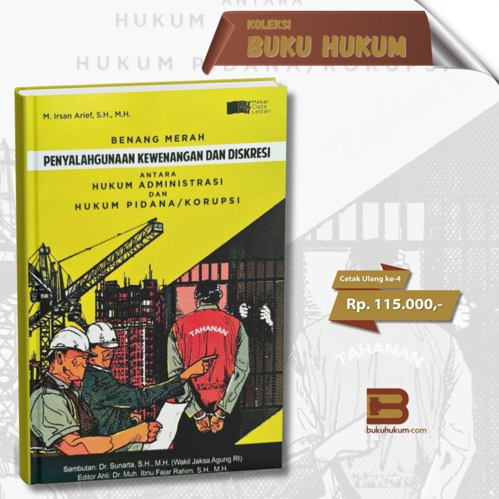Jual Buku Hukum - Benang Merah Penyalahgunaan Kewenangan Dan Diskresi ...