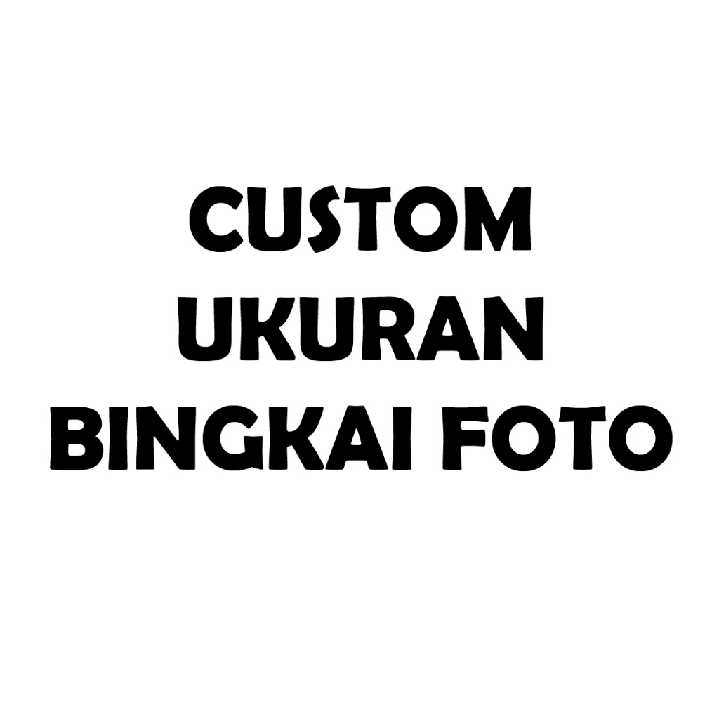 Jual CUSTOM UKURAN BINGKAI FOTO | Shopee Indonesia