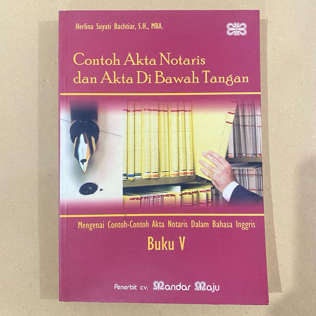 Jual CONTOH AKTA NOTARIS DAN AKTA DI BAWAH TANGAN buku V / herlina ...