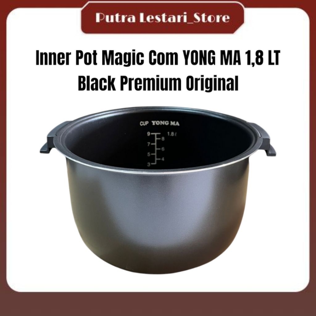 Jual INNER POT YONG MA 1,8 LT BLACK PREMIUM / PANCI MAGIC COM YONG MA ...