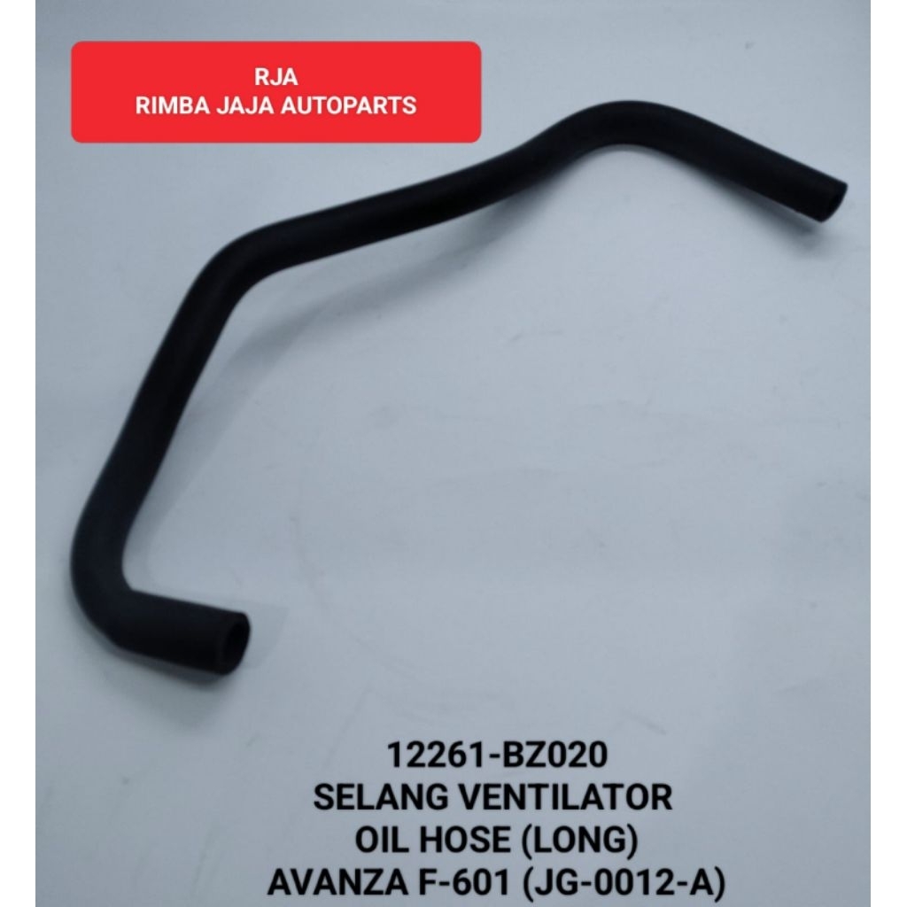 Jual SELANG VENTILATOR OIL HOSE (LONG)UNTUK MOBIL AVANZA F-601 (12261 ...
