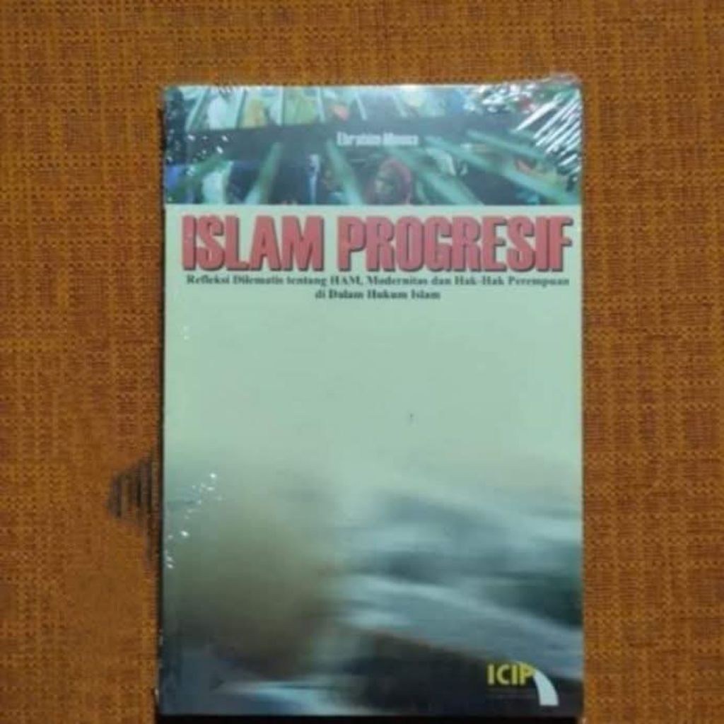 Jual buku ISLAM PROGRESIF, Refleksi Dilematis tentang HAM, Modernitas ...