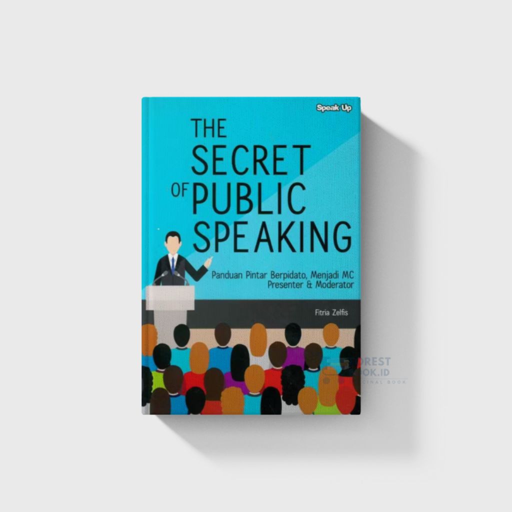 Jual Buku The Secret of Public Speaking : Panduan Pintar Berpidato ...