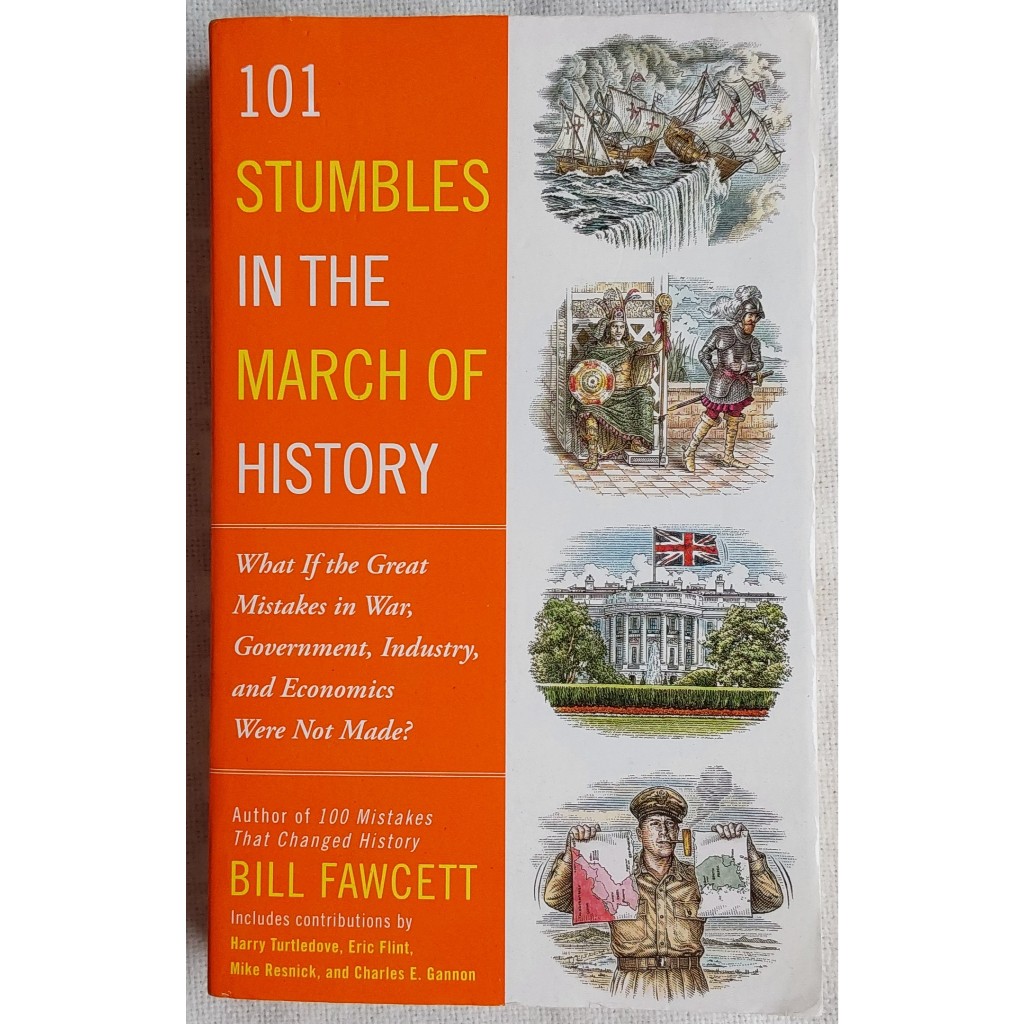 Jual 101 Stumbles in the March of History: What If the Great Mistakes ...