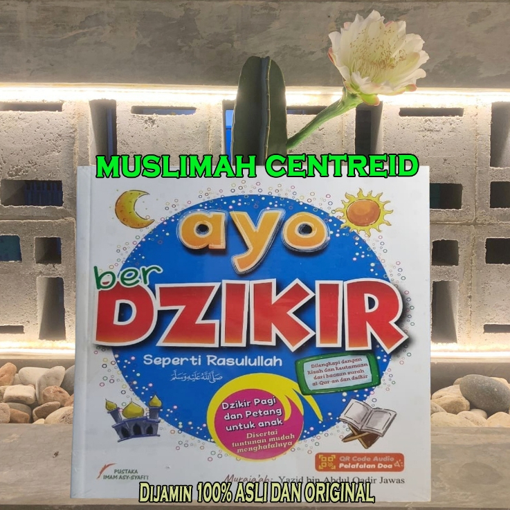 Jual Buku Ayo Berdzikir Seperti Rasulullah SAW dzikir pagi petang untuk ...