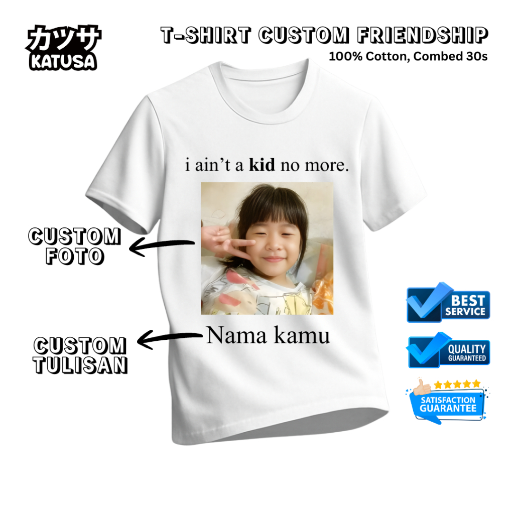 Jual KATUSA Kaos Distro Viral Tiktok Custom Foto dan nama I ain't a kid ...