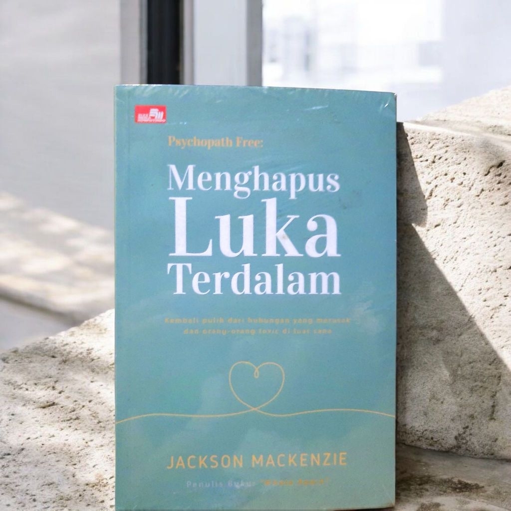Jual Buku Menghapus Luka Terdalam-Jackson Mackenzie | Shopee Indonesia