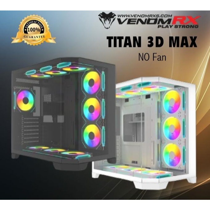 Jual Casing VENOMRX TITAN 3D MAX, ATX Panoramic Tempered Glass, No Fan ...
