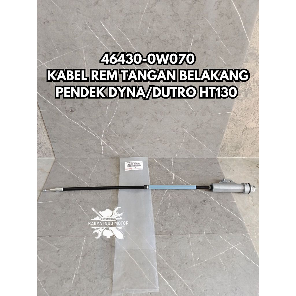Jual KABEL REM TANGAN BELAKANG DYNA HT130 DUTRO PENDEK 46430-0W070 ...