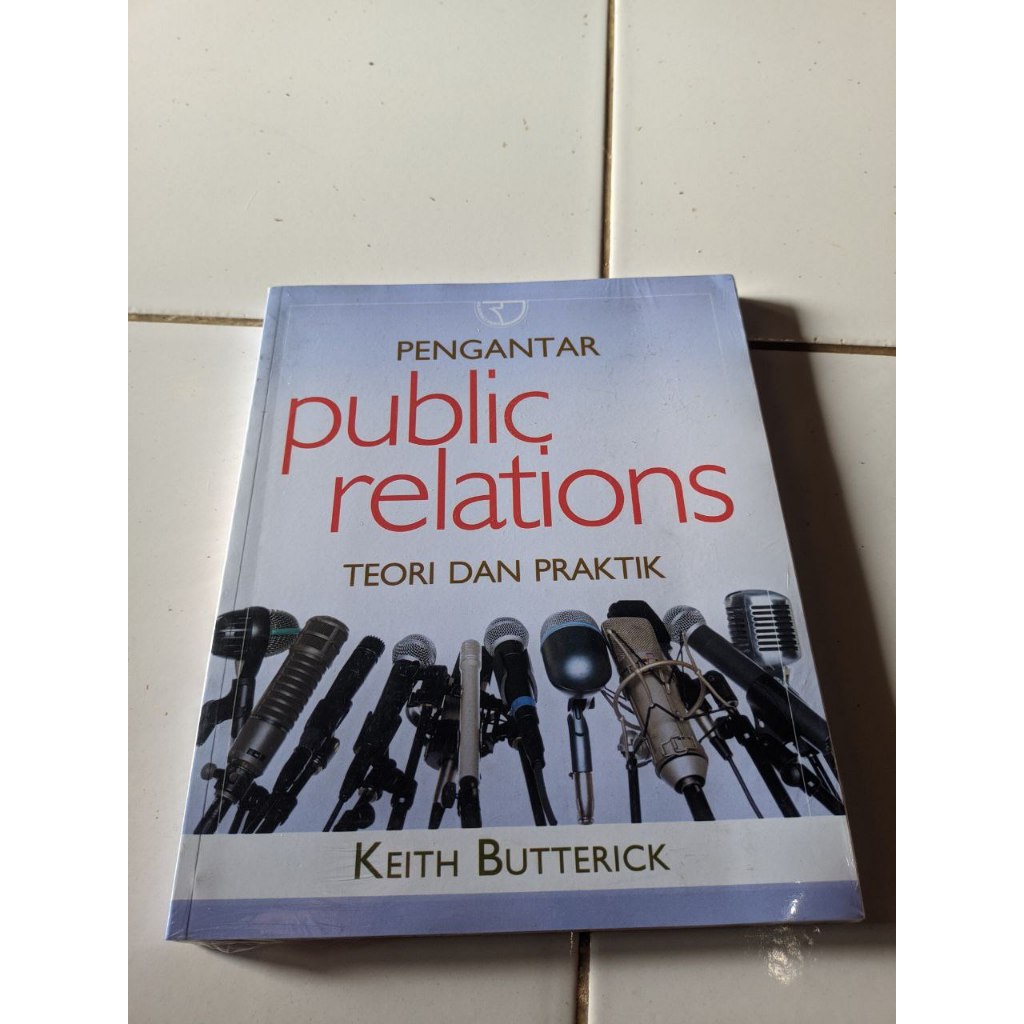 Jual Pengantar Public Relations TEORI Dan Praktik – Keith Butterick ...