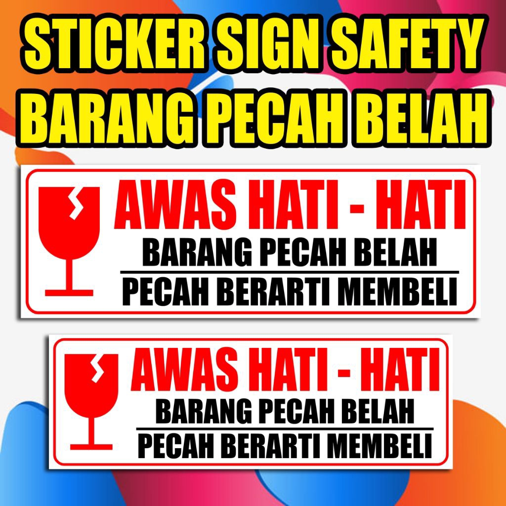 Jual STIKER SIGN SAFETY BARANG PECAH BELAH | Shopee Indonesia