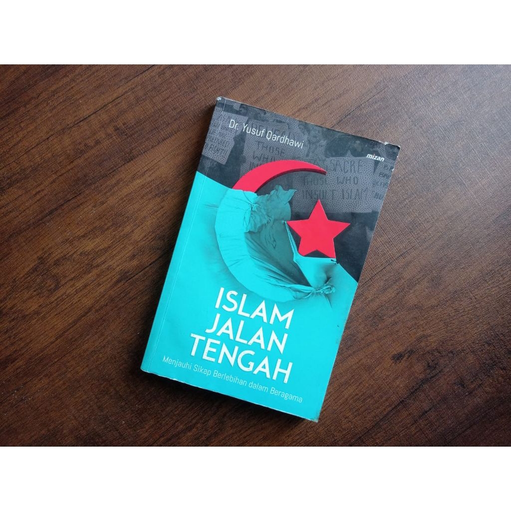 Jual Islam Jalan Tengah: Menjauhi Sikap Berlebihan dalam Beragama - Dr ...