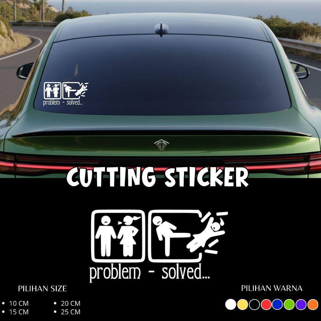 Jual Stiker Cutting Mobil Problem Solved Stiker Lucu Pertengkaran ...