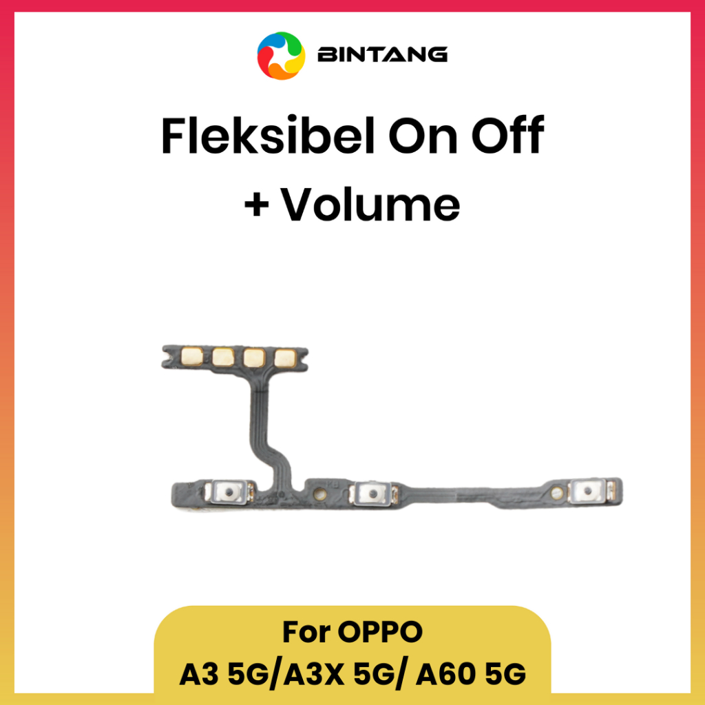 Jual BINTANG Flexible / Fleksibel POWER ON OFF Volume For OPPO A3 5G ...