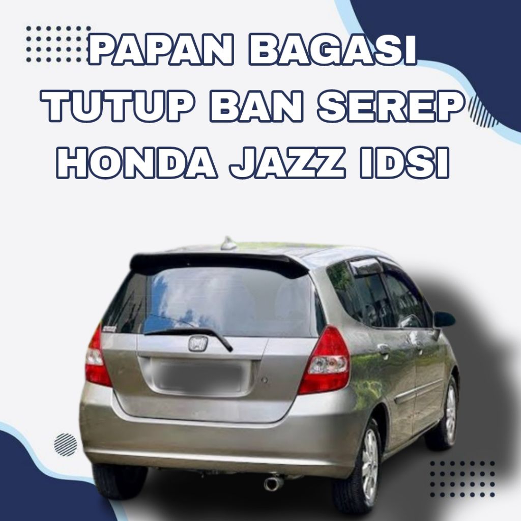 Jual PAPAN BAGASI TUTUP BAN SEREP HONDA JAZZ IDSI | Shopee Indonesia