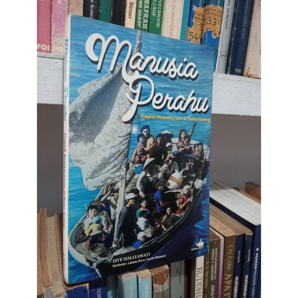 Jual MANUSIA PERAHU (Tragedi Kemanusiaan di Pulau Galang) | Shopee ...