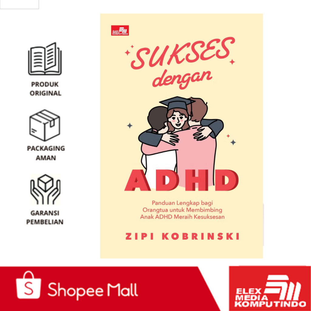 Jual Elex - Sukses dengan ADHD: Panduan Lengkap bagi Orangtua untuk ...