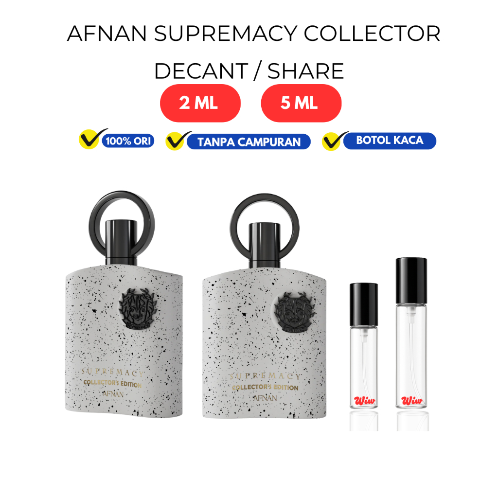 Jual Decant Afnan Supremacy Collector Edition SCE Bottle Share 2ML dan ...