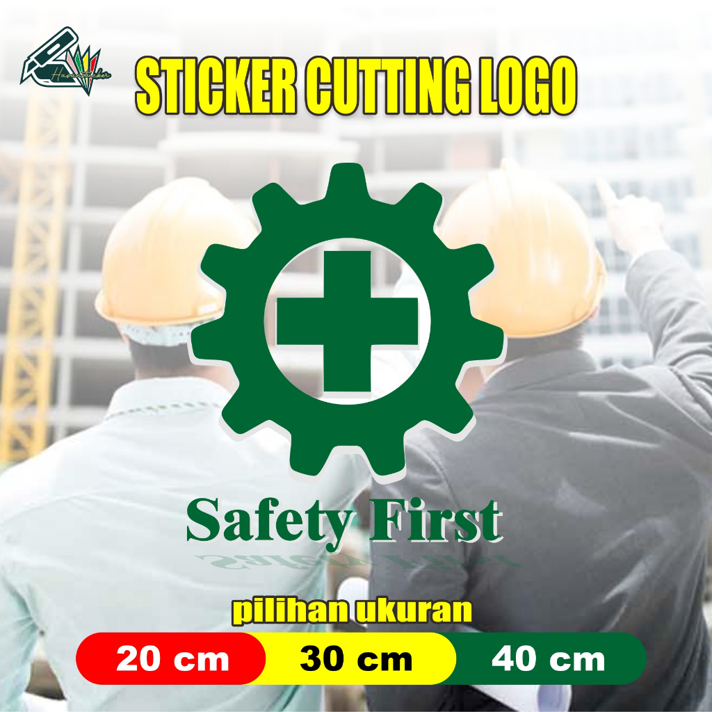 Jual Stiker Cutting Safety First Logo K3 - Sticker Rambu K3 Proyek ...