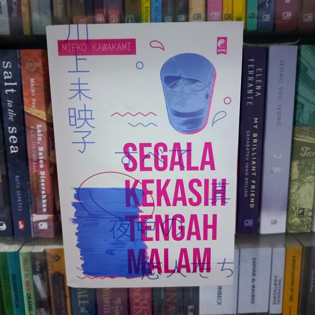 Jual Segala Kekasih Tengah Malam oleh Mieko Kawakami | Shopee Indonesia