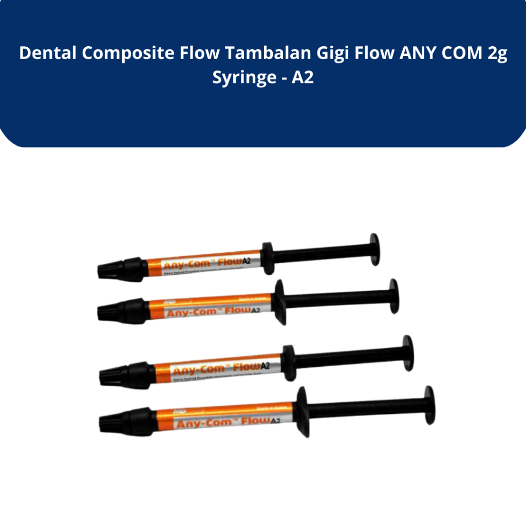 Jual Dental Composite Flow Tambalan Gigi Flow ANY COM 2 g Syringe - A2 ...