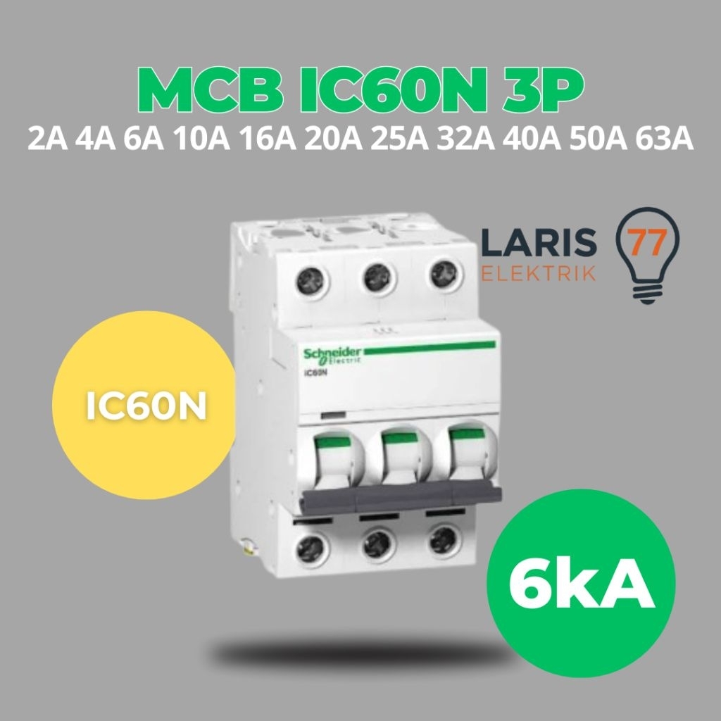 Jual MCB SCHNEIDER 3P 6KA IC60N 3 PHASE 2A 4A 6A 10A 16A 20A 25A 32A 40A 50A 63A ORIGINAL SNI ...