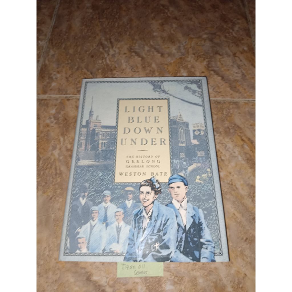 Jual Buku Light blue down under - The history of geelong grammar school ...