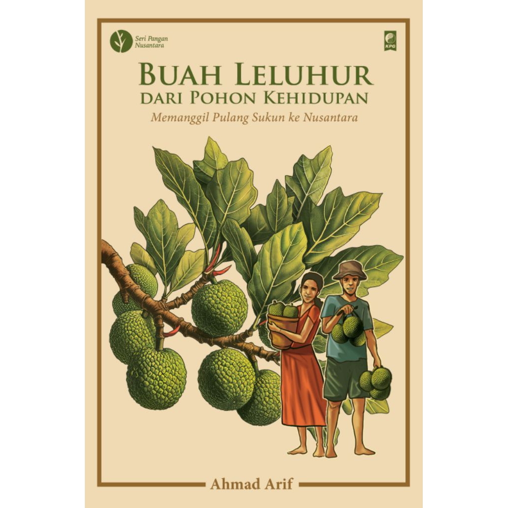 Jual Buah Leluhur Dari Pohon Kehidupan. Memanggil Pulang Sukun ke ...