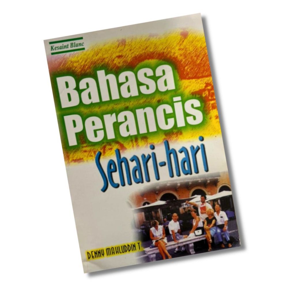 Jual Kesaint Blanc - Buku Belajar Bahasa: Perancis Sehari-hari Edisi ...