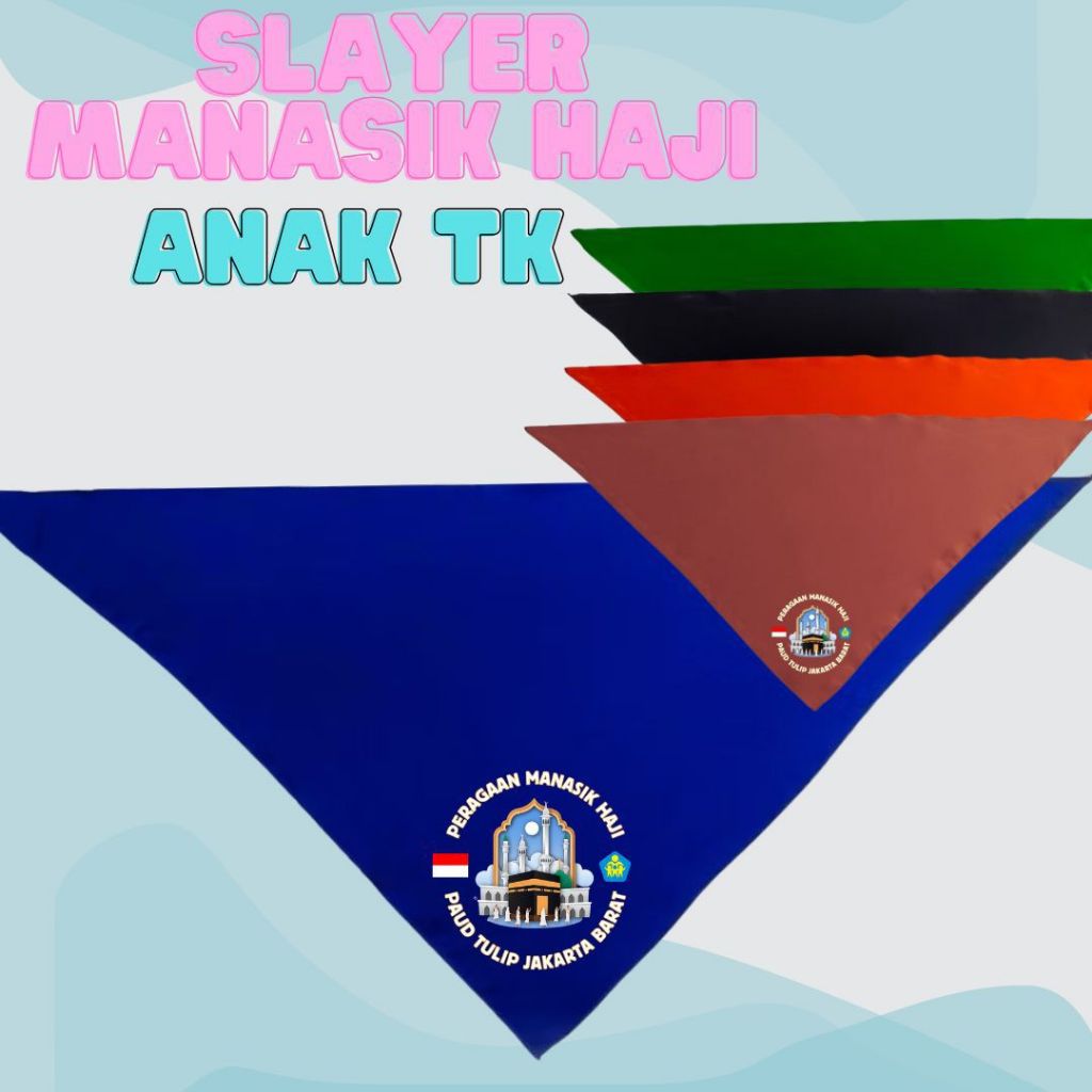 Jual Slayer Selayer Manasik Haji Anak TK Bandana Syal Custom Nama Paud ...