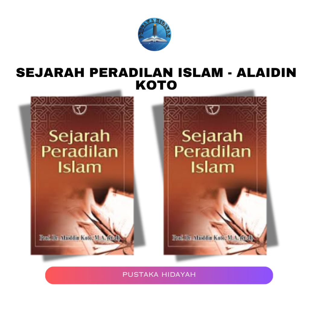 Jual Sejarah Peradilan Islam - Alaidin Koto | Shopee Indonesia