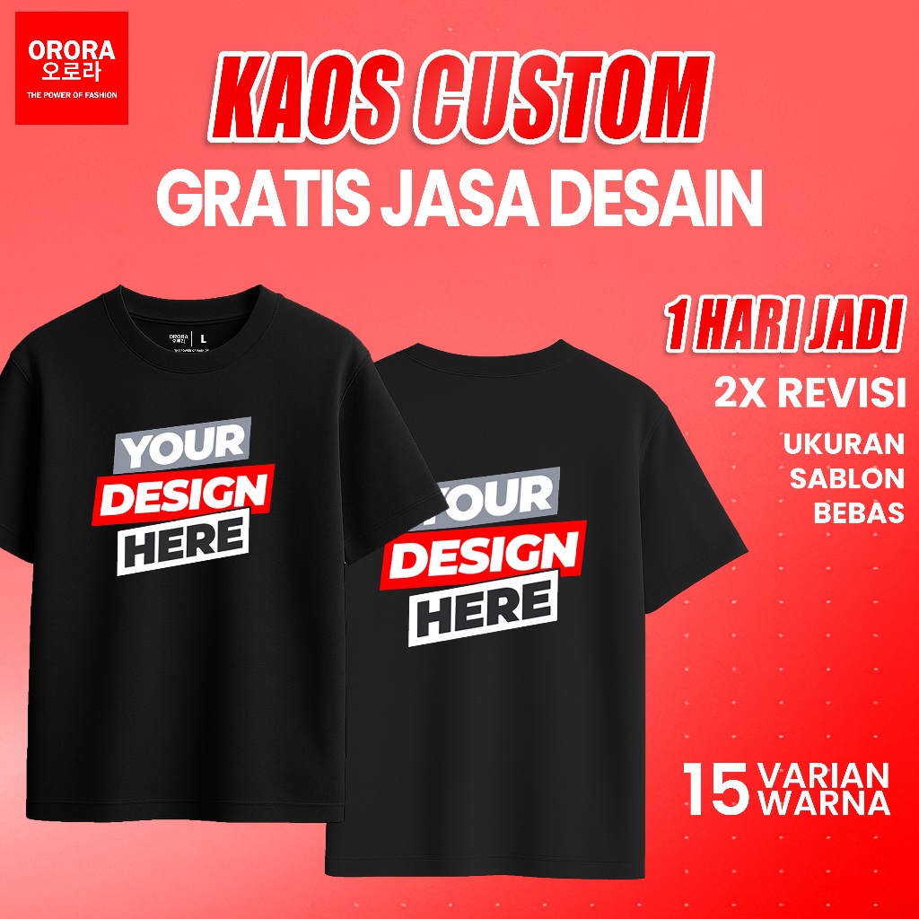 Jual ORORA Kaos Custom - Sablon Kaos Desain Sendiri - Custom Baju Kaos ...