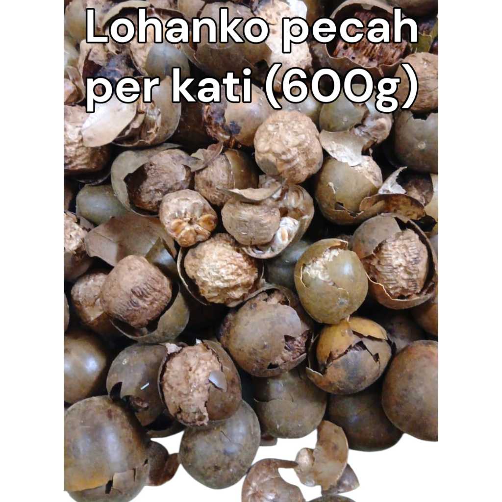 Jual 600 gram/sekati - Lohanko Pecah / Retak Lohankuo - Luhanguo/Luo ...