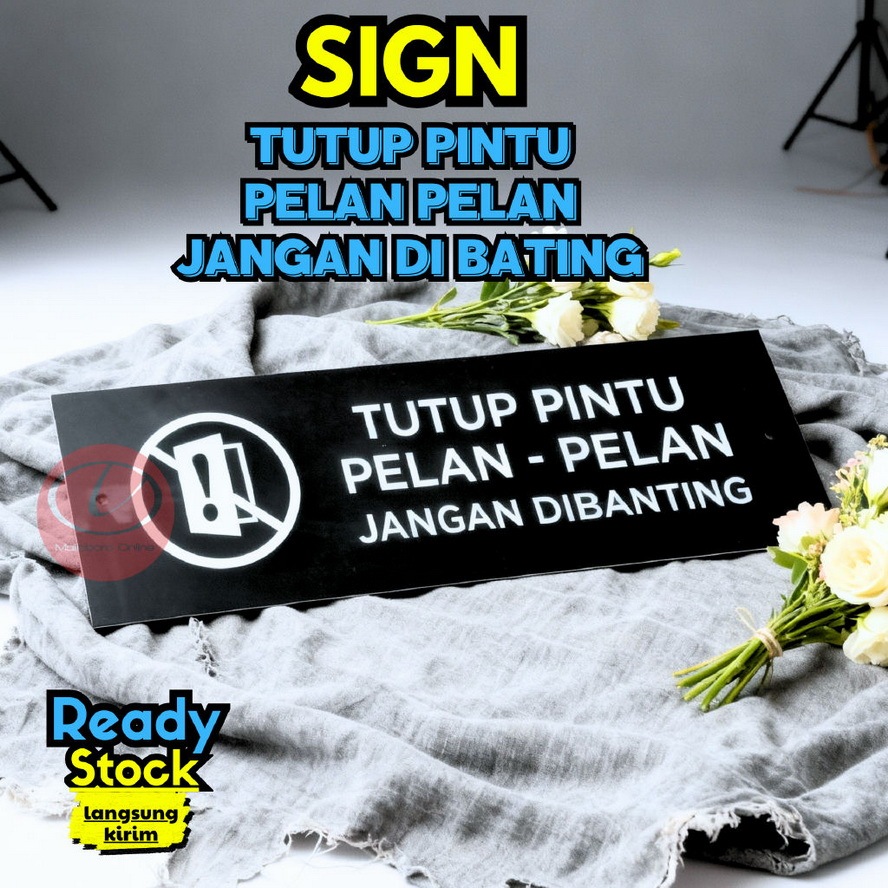 Jual Sign Tutup Pintu Pelan-Pelan | Tulisan Tutup Pintu Jangan ...
