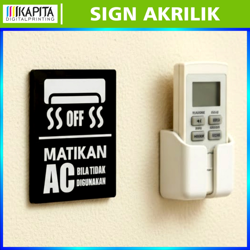 Jual Sign Akrilik MATIKAN AC bila tidak Digunakan siap Tempel | Plakat ...