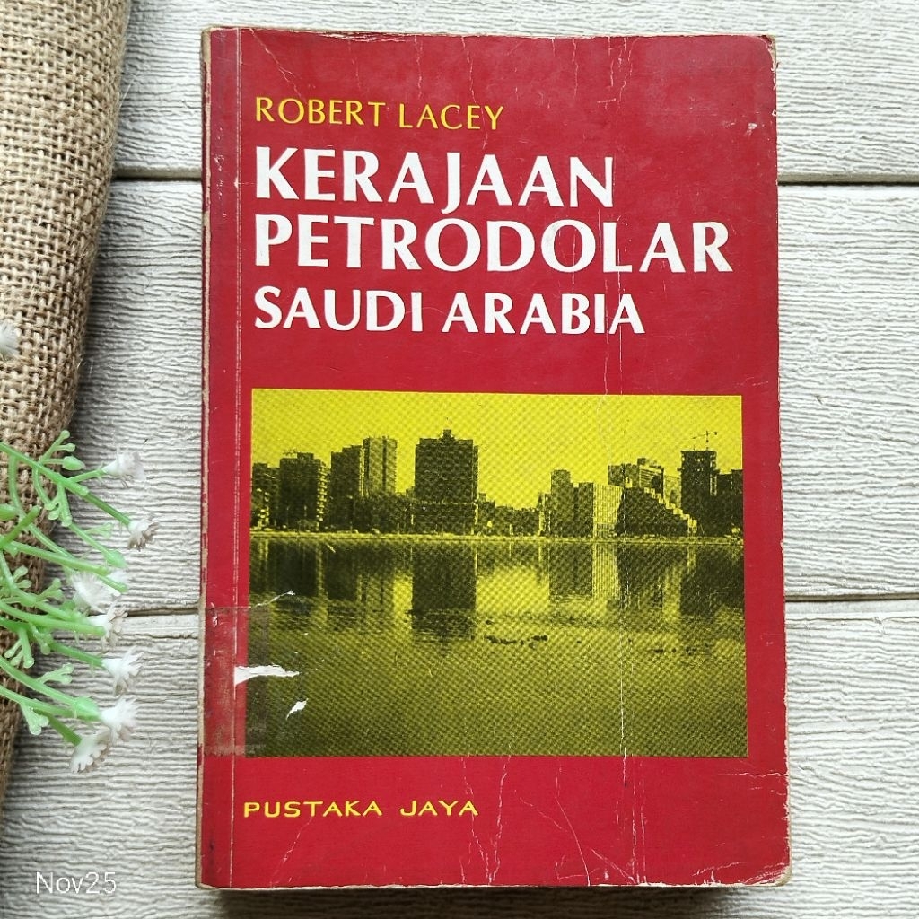 Jual Original | Kerajaan Petrodolar Saudi Arabia, Robert Lacey | Shopee ...