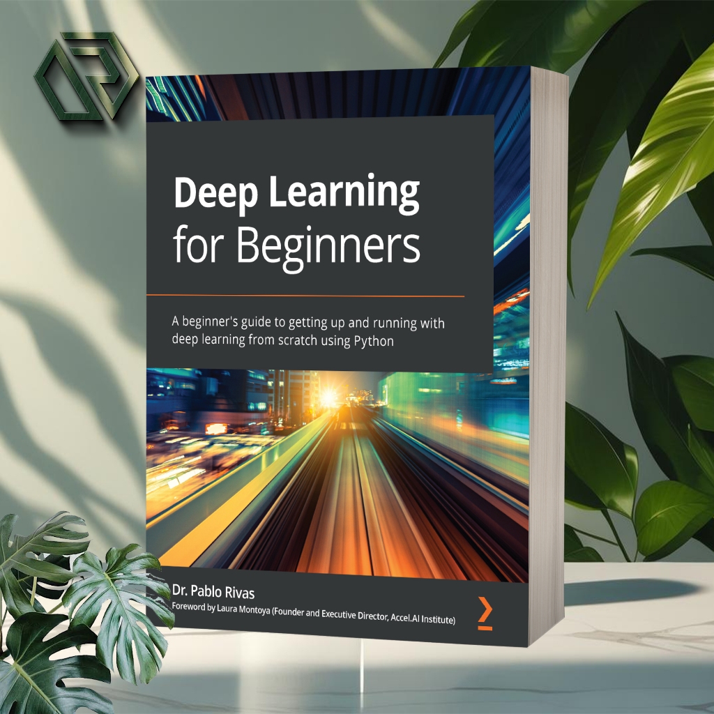 Jual Deep Learning for Beginners by Dr. Pablo Rivas | Shopee Indonesia