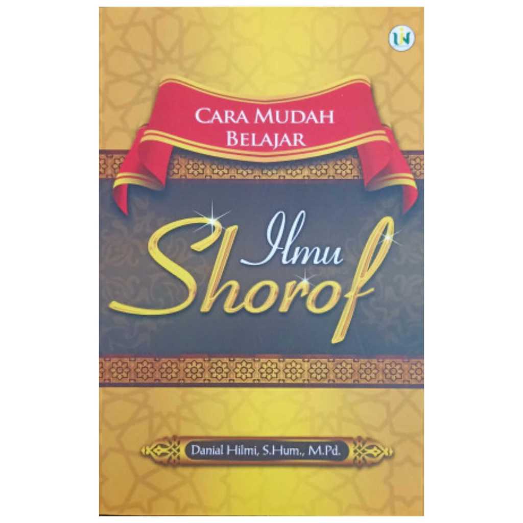 Jual Cara Mudah Belajar Ilmu Shorof - Danial Hilmi - UIN | Shopee Indonesia