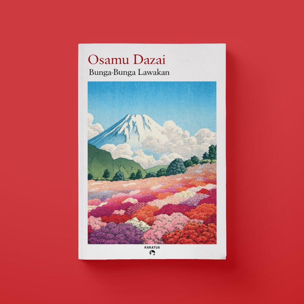 Jual Osamu Dazai - Bunga-Bunga Lawakan (The Flowers of Buffoonery ...