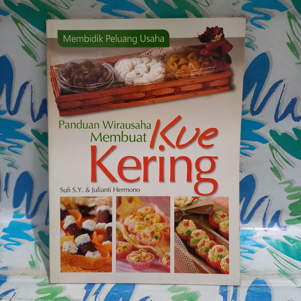 Jual Buku Resep dan Panduan Wirausaha Membuat Kue Kering Sufi SY dan ...