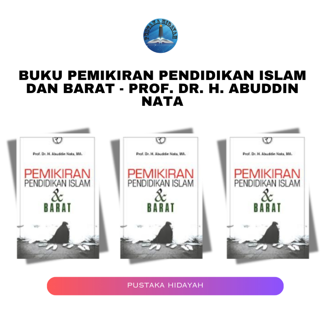 Jual Buku Pemikiran Pendidikan Islam Dan Barat - Prof. Dr. H. Abuddin ...