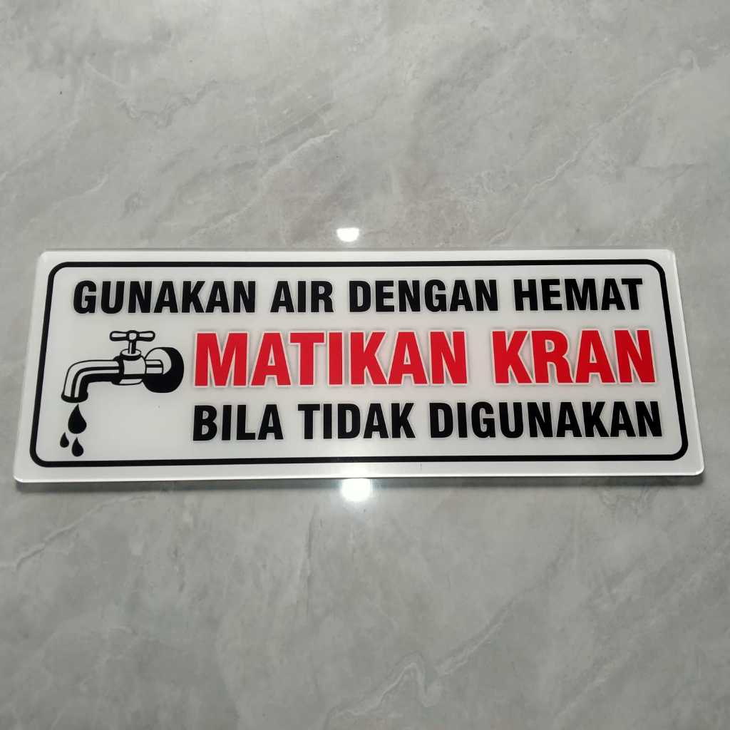 Jual Akrilik Gunakan Air Dengan Hemat, Akrilik Matikan Kran Bila Tidak ...