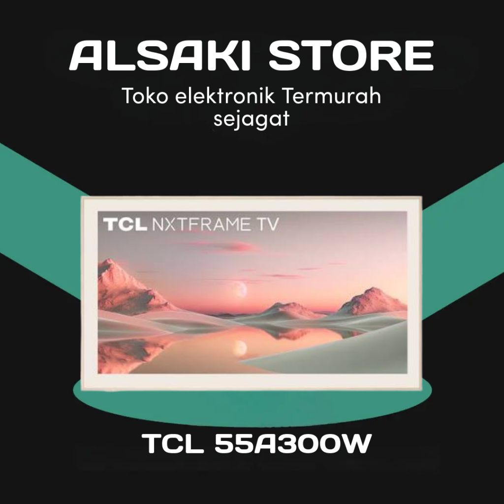 Jual TCL 55A300W - TCL NXTFRAME QLED PRO 55 INCH GOOGLE TV 4K UHD 144HZ ...