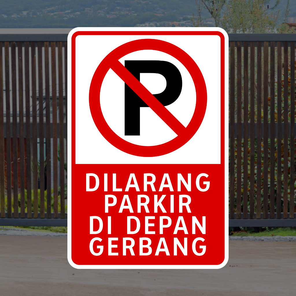 Jual Rambu Sign Dilarang Parkir Di Depan Gerbang Ukuran 20 cm x 30 cm ...
