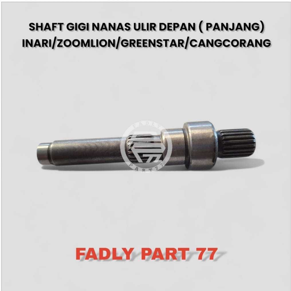 Jual SHAFT GIGI NANAS ULIR DEPAN PANJANG UNTUK INARI/ZOOMLION/GREENSTAR ...